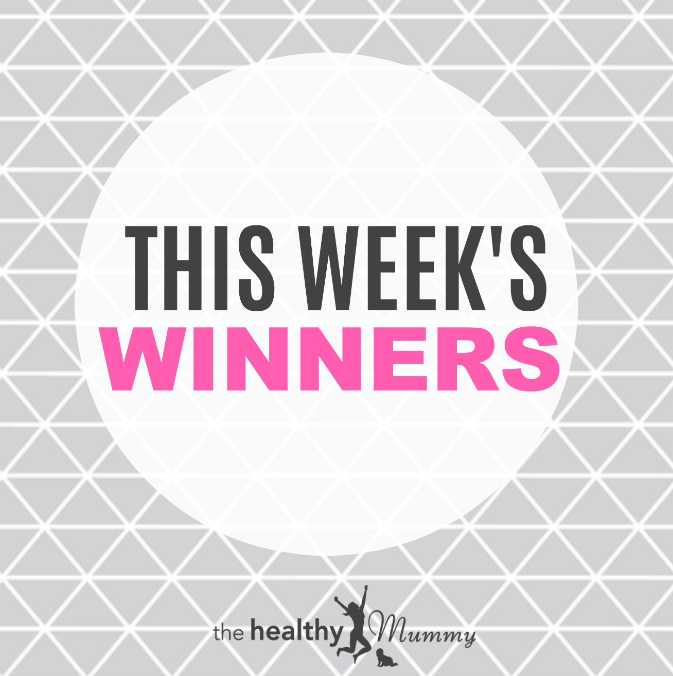 Competition Winners - 18th June 2019 - The Healthy Mummy UK